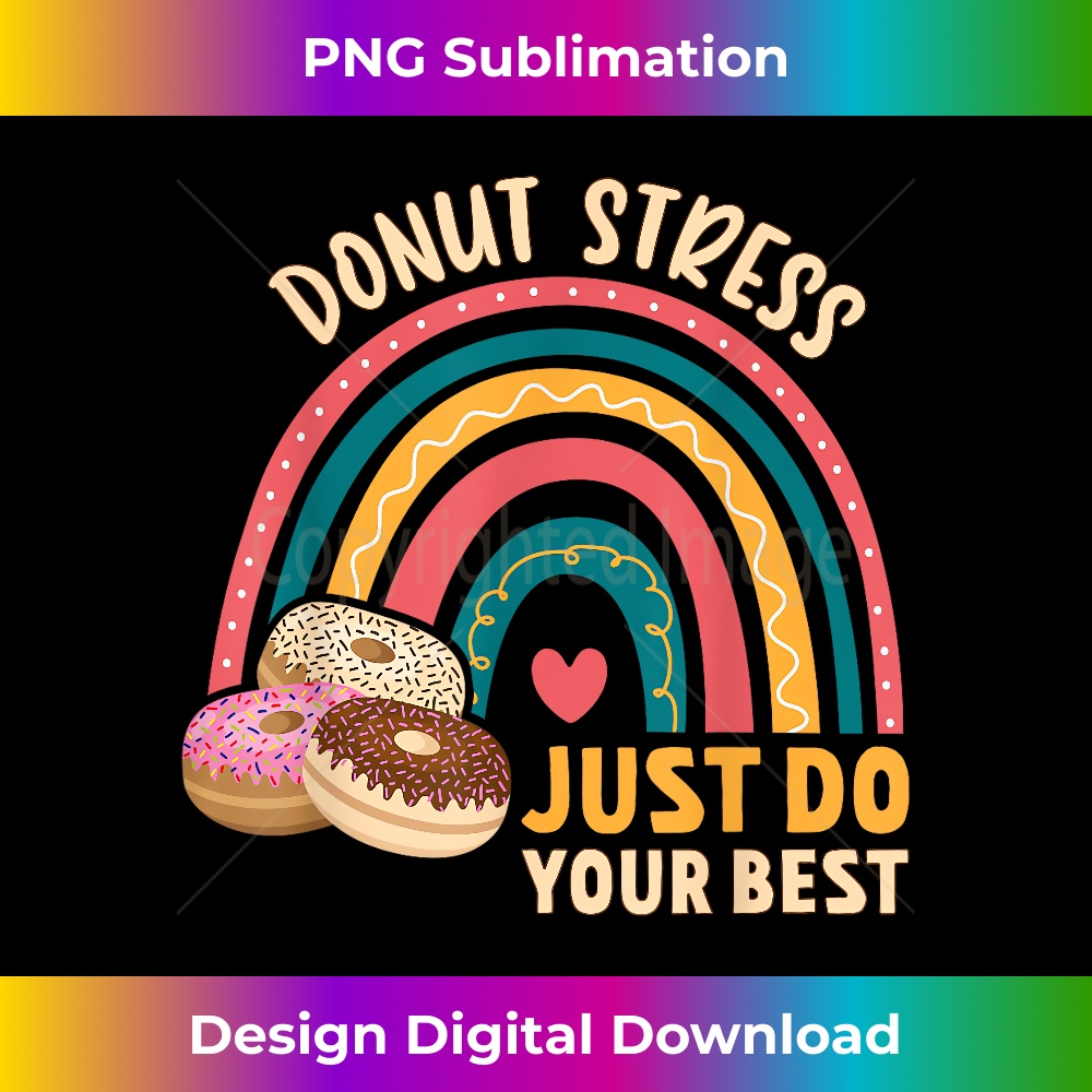 Donut Stress Just Do Your Best Rock The Test Day Teacher - S | Inspire ...