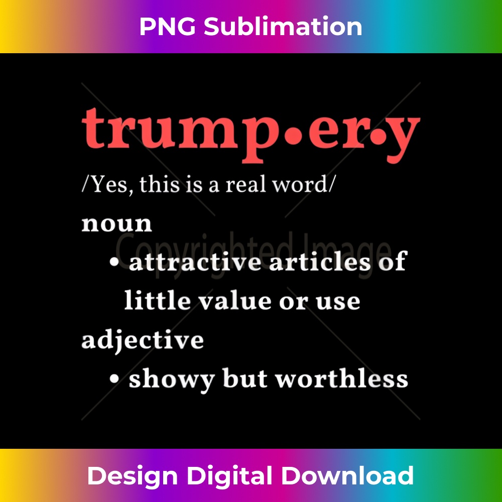 TRUMP-ER-Y DEFINITION - Contemporary PNG Sublimation Design | Inspire ...