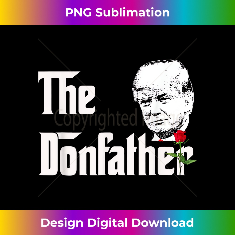Donald Trump T The Donfather - Classic Sublimation PNG File | Inspire ...