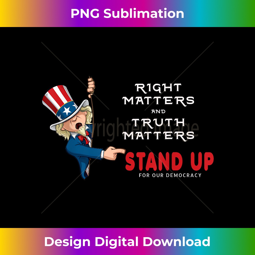 Right Matters and Truth Matters Stand Up for Our Democracy - | Inspire ...