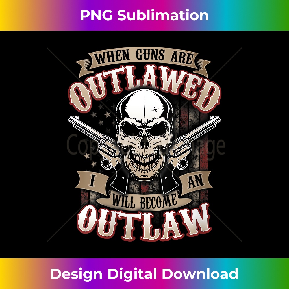 Womens When Guns Are Outlawed I Will Become An Outlaw Americ | Inspire ...