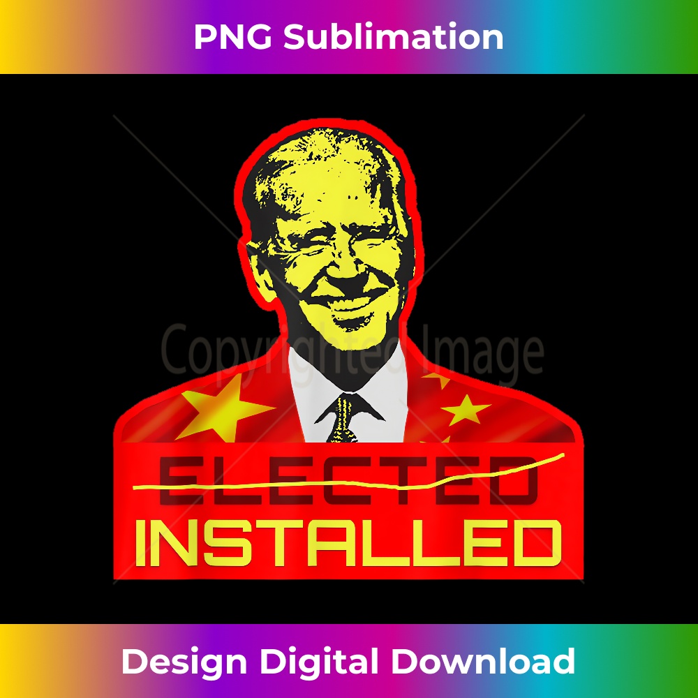 Installed Not Elected - Sublimation-Optimized PNG File - Imm - Inspire ...