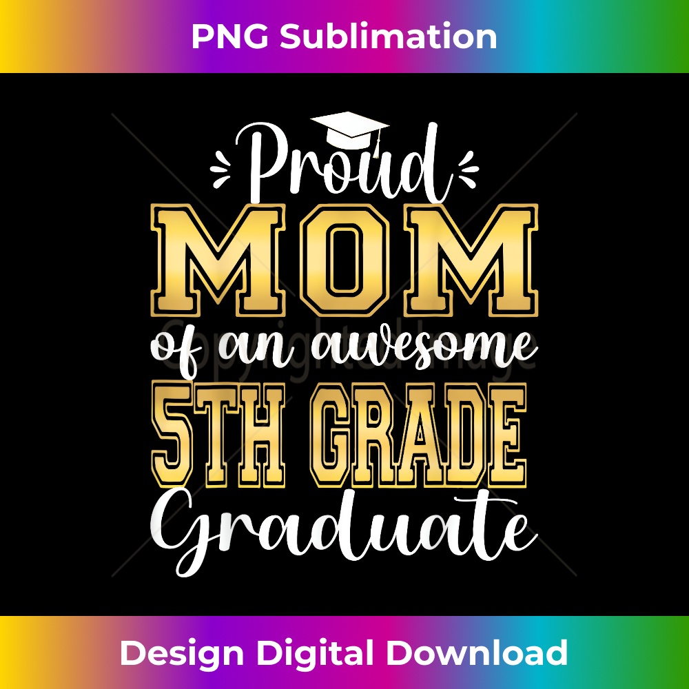 Proud Mom of 5th Grade Graduate 2023 Elementary Graduation - - Inspire ...