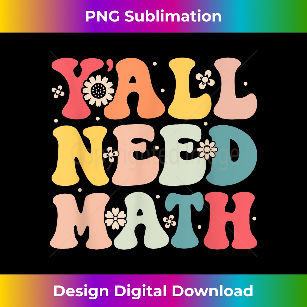 Back To School Yall Need Math Teachers Students Women Kids - | Inspire ...