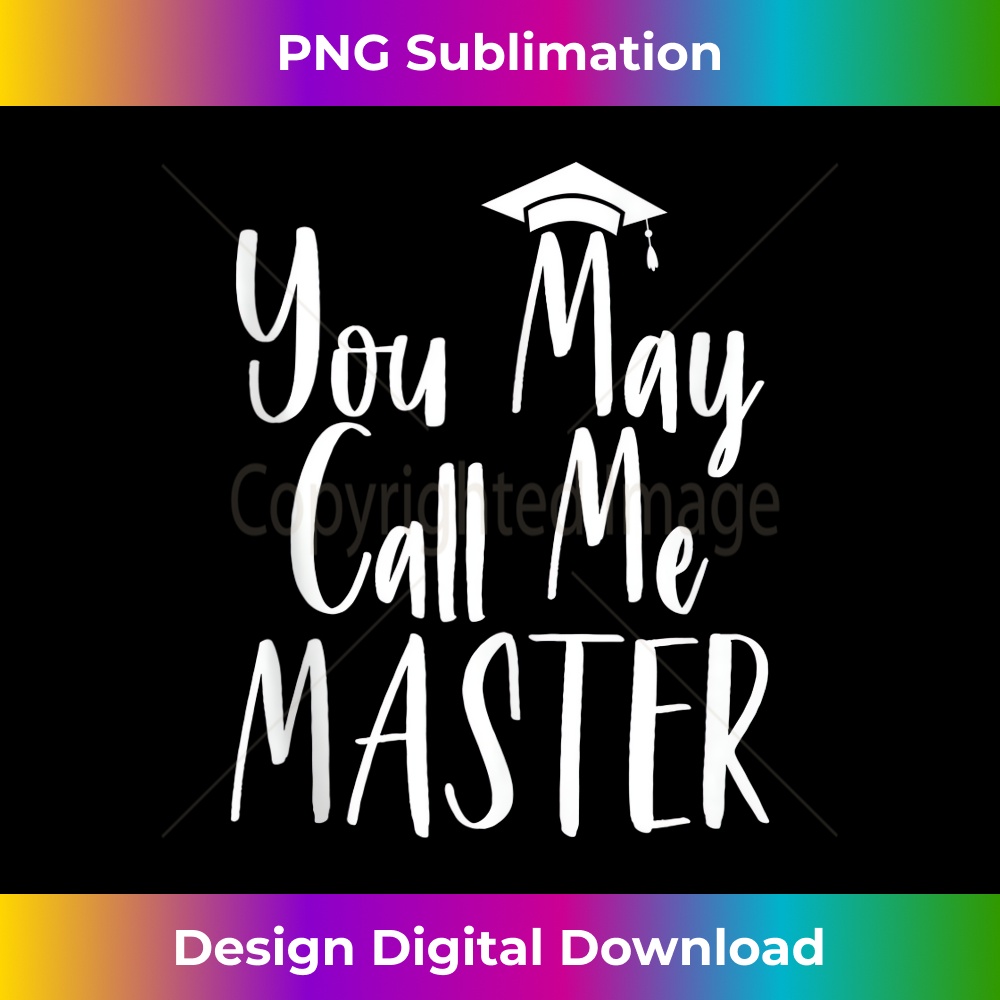 You May Call Me Master Masters Degree Graduation Gifts Tank | Inspire ...