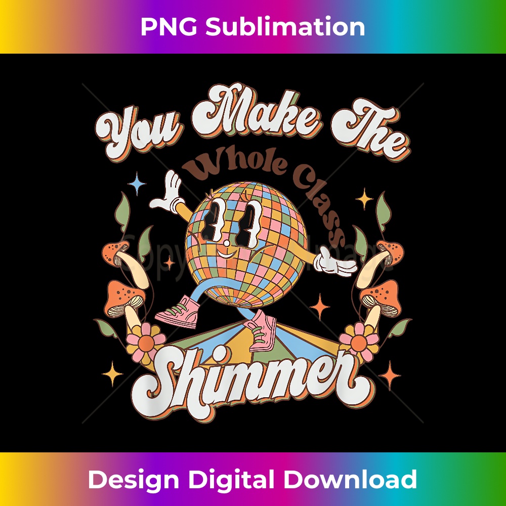 You Make The Whole Class Shimmer First Day Back To School - | Inspire ...