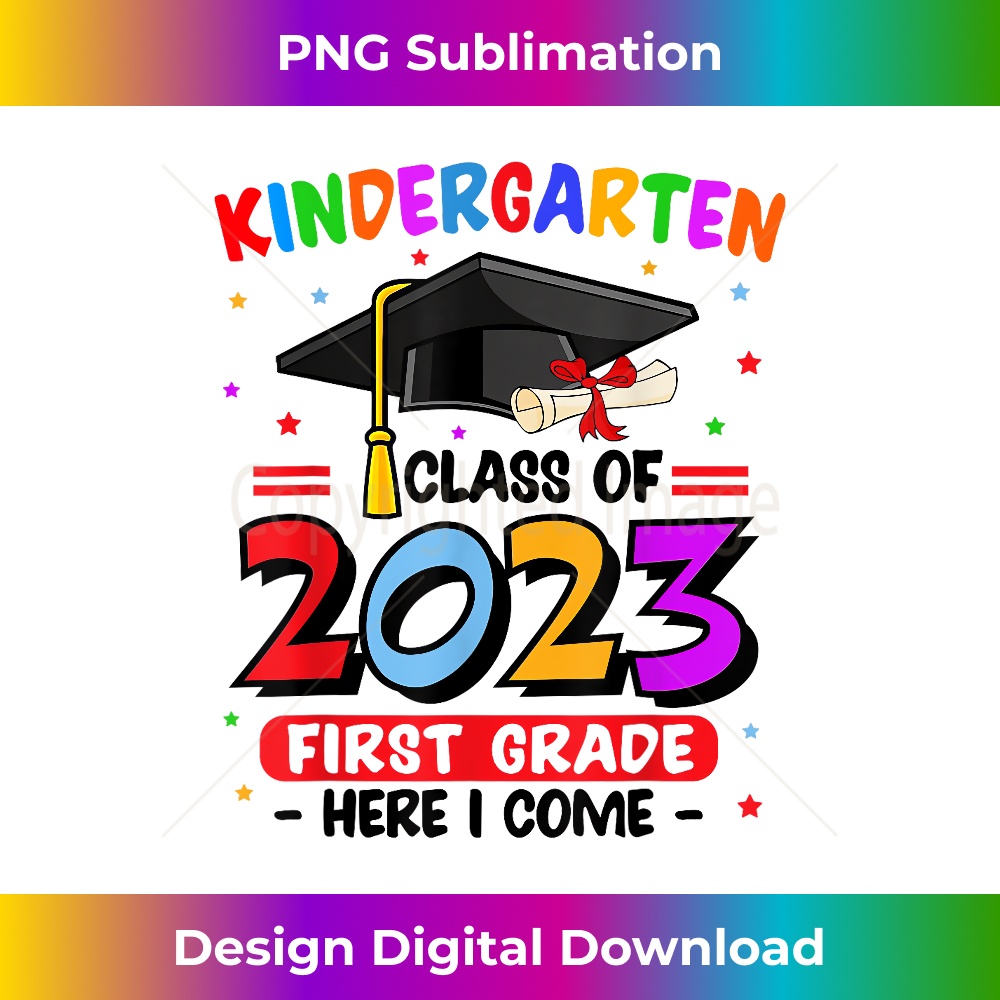 Kindergarten Graduation Class Of 2023 1st Grade Here I Come | Inspire ...
