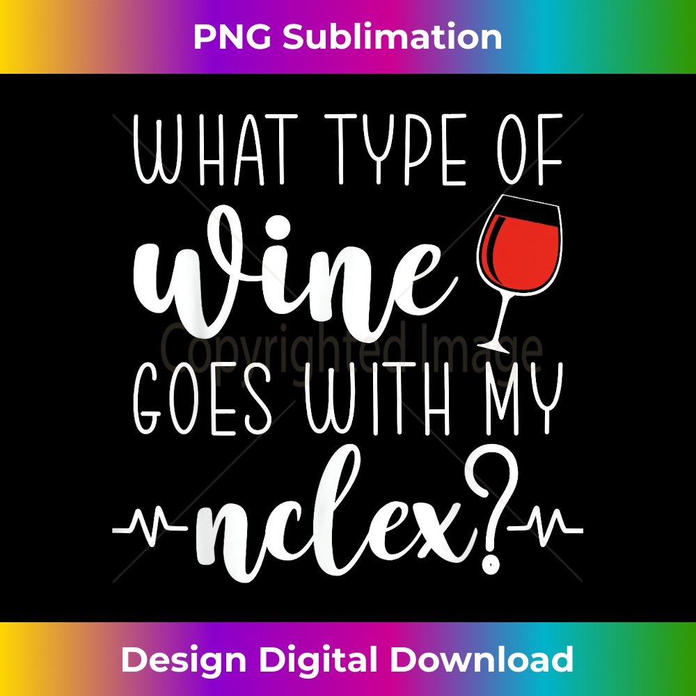 NCLEX RN Nursing School Clinicals Graduate Funny Wine - Bohe | Inspire ...