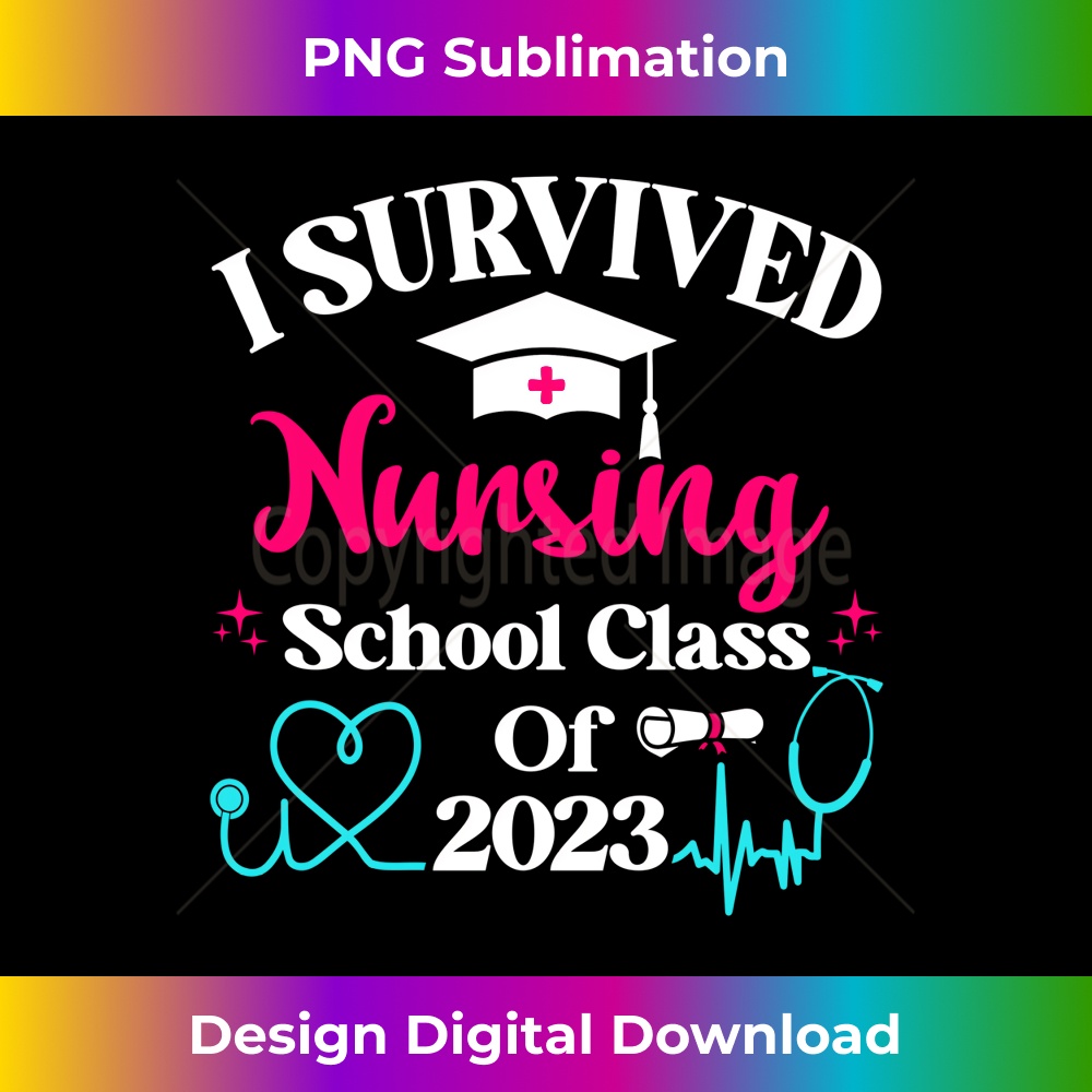 I Survived Nursing School Class Of 2023 Graduation Nurse Lon - Inspire ...