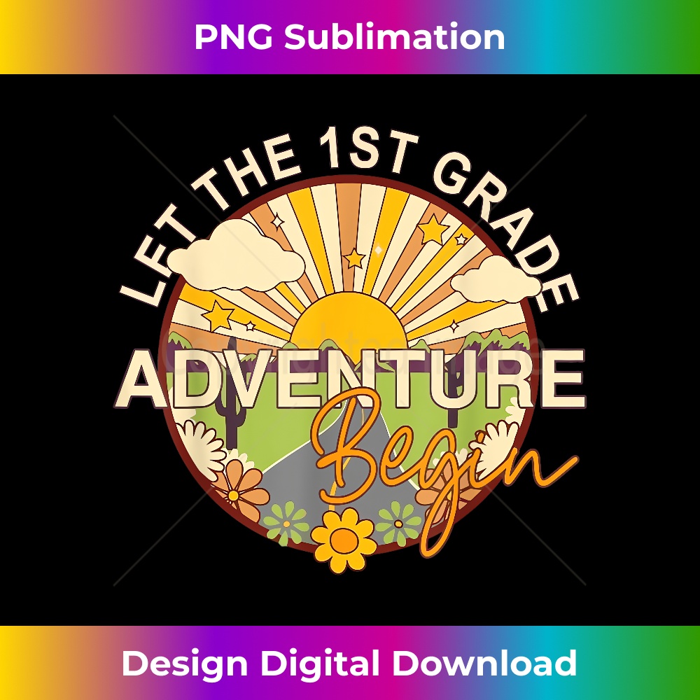 Back To School Let the 1st Grade Adventure Begin - Bohemian - Inspire ...