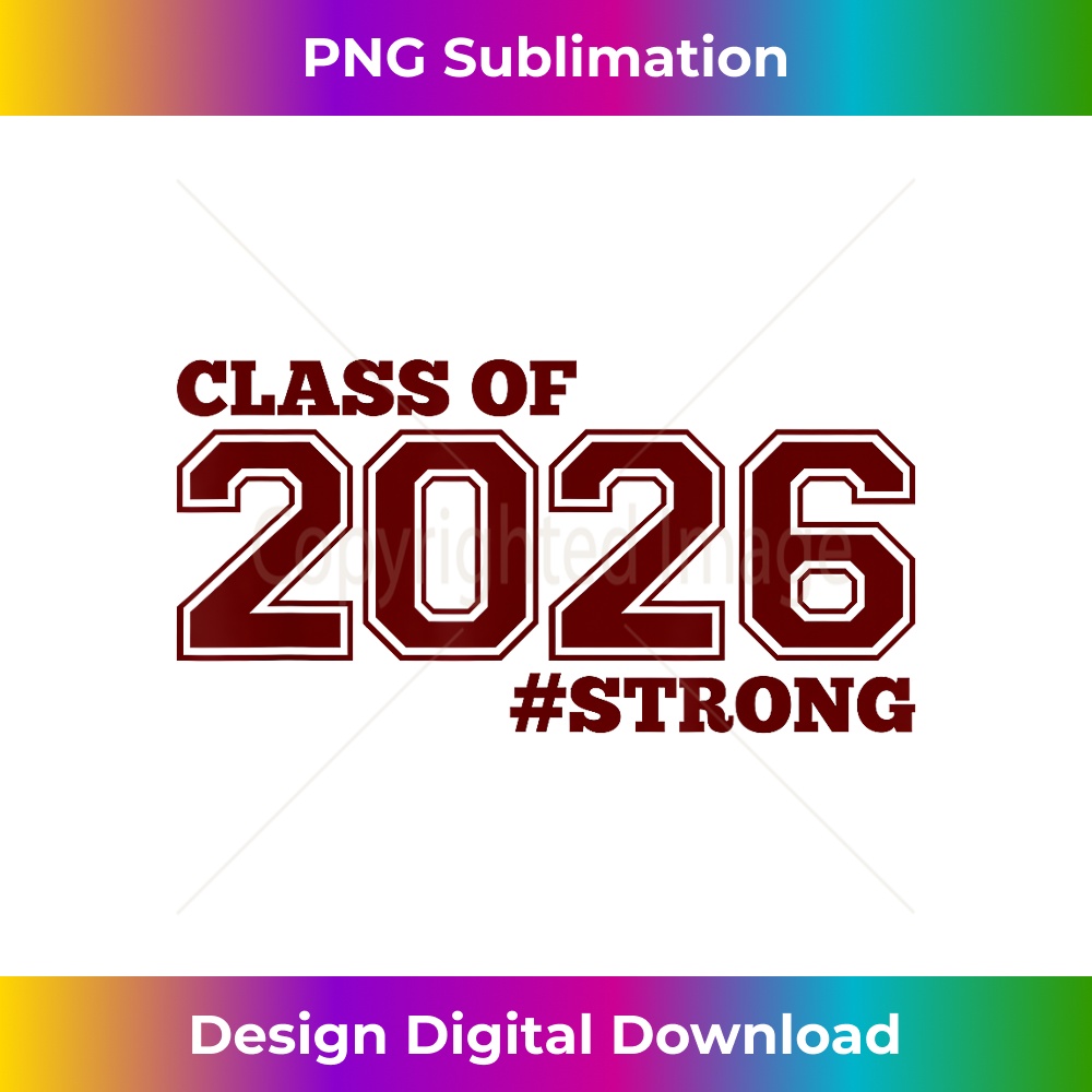 CLASS OF 26 STRONG - GRADUATE CLASS OF 2026 MAROON GIFT - Co | Inspire Uplift