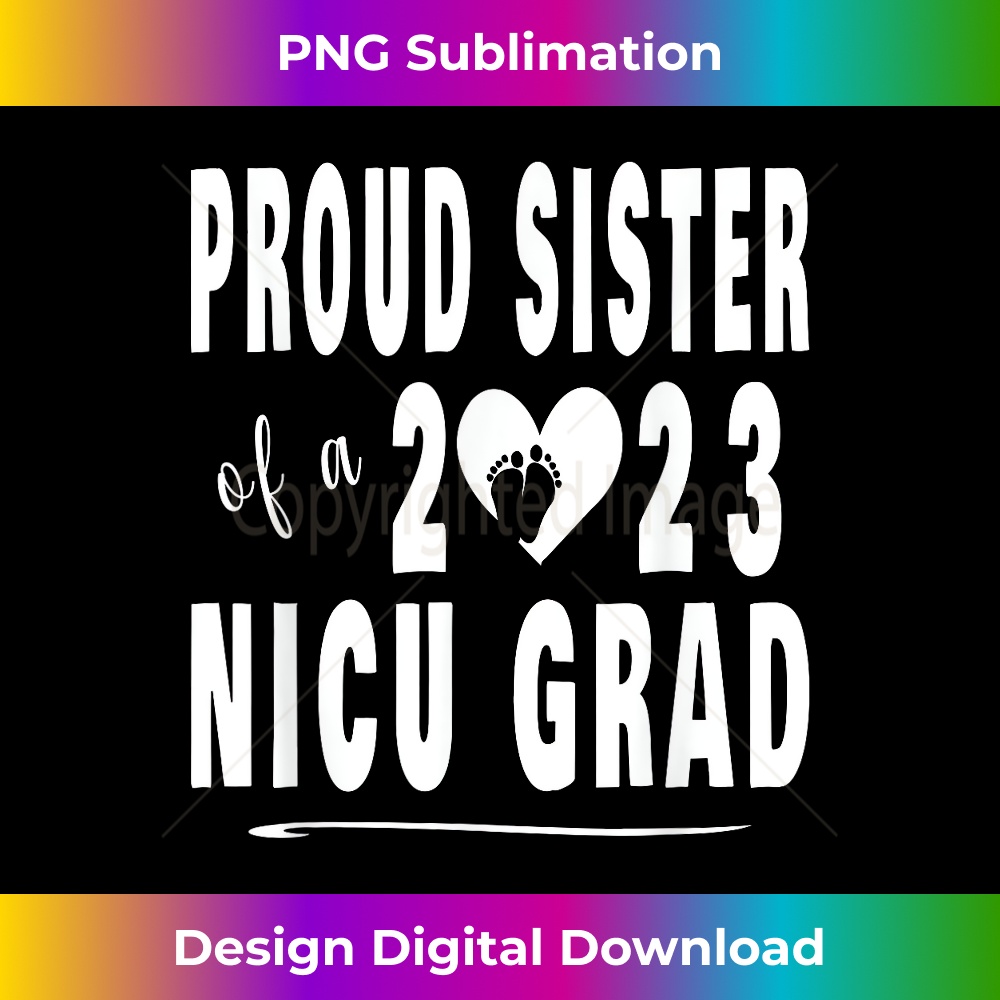 NICU Graduation - Family Proud Sister 2023 NICU Graduate - S | Inspire ...