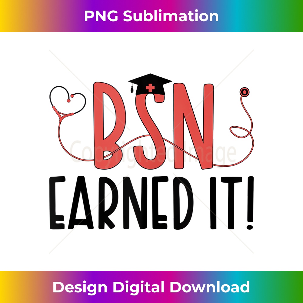 BSN Earned It BSN Graduation BSN Graduate BSN Grad Tank Top | Inspire ...