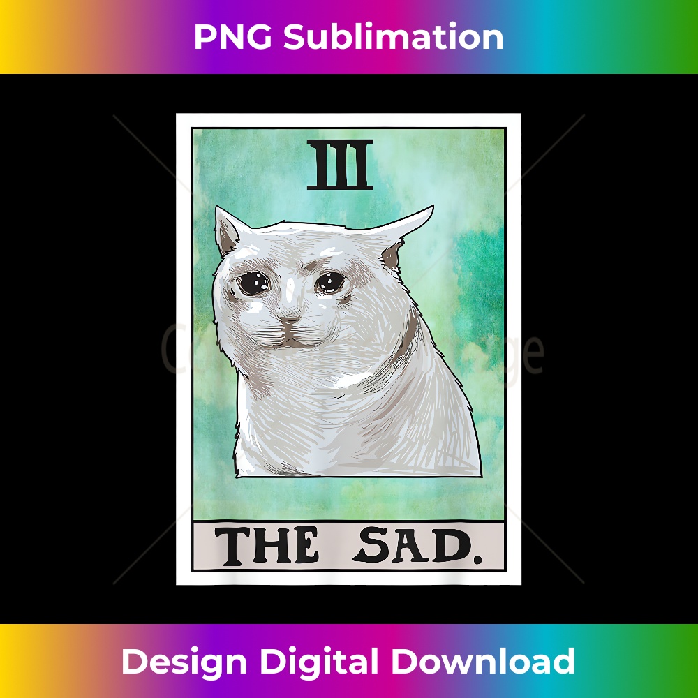 The Sad Cat Tarot Card Funny Meme - Bespoke Sublimation Digi - Inspire ...