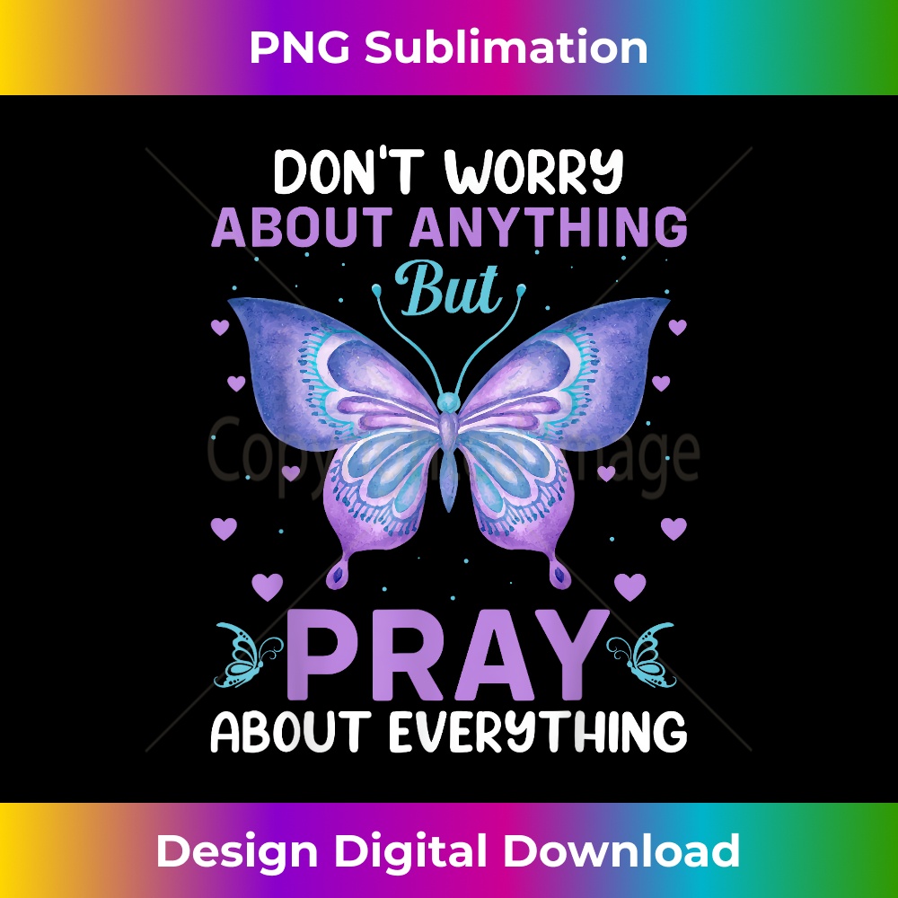 Don't Worry About Anything Pray About Everything Bible Verse | Inspire ...