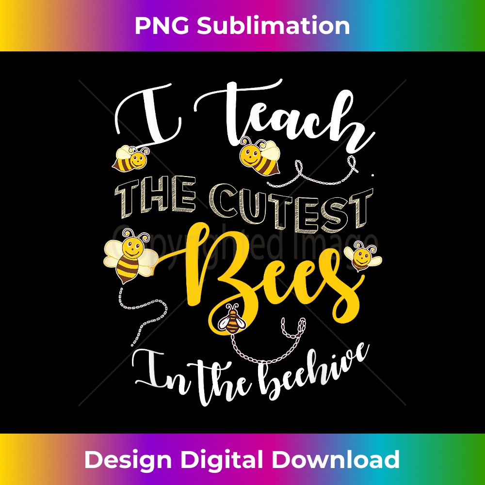 I Teach The Cutest Bees In The Beehive Cute Teacher Quote - | Inspire ...