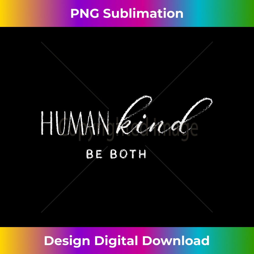 Womens Human Kind Be Both HumanKind Anti-Bullying Equality K - Inspire ...