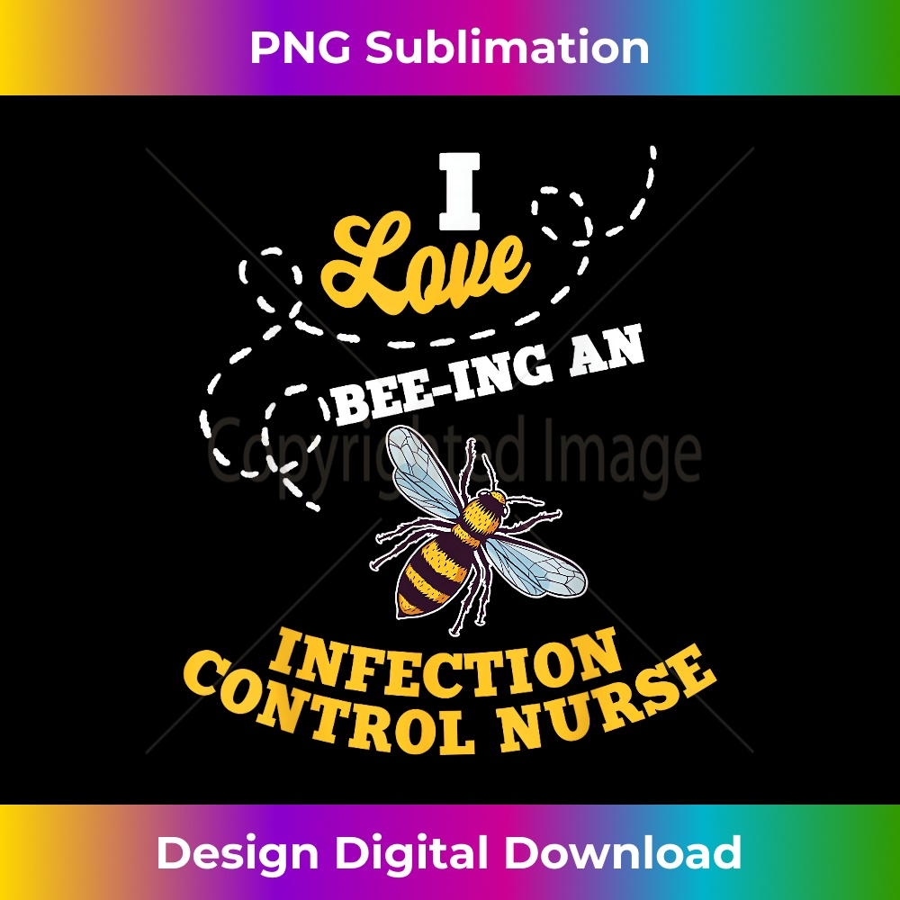 I Love Bee-Ing An Infection Control Nurse Honey Bee Job - Cl - Inspire ...