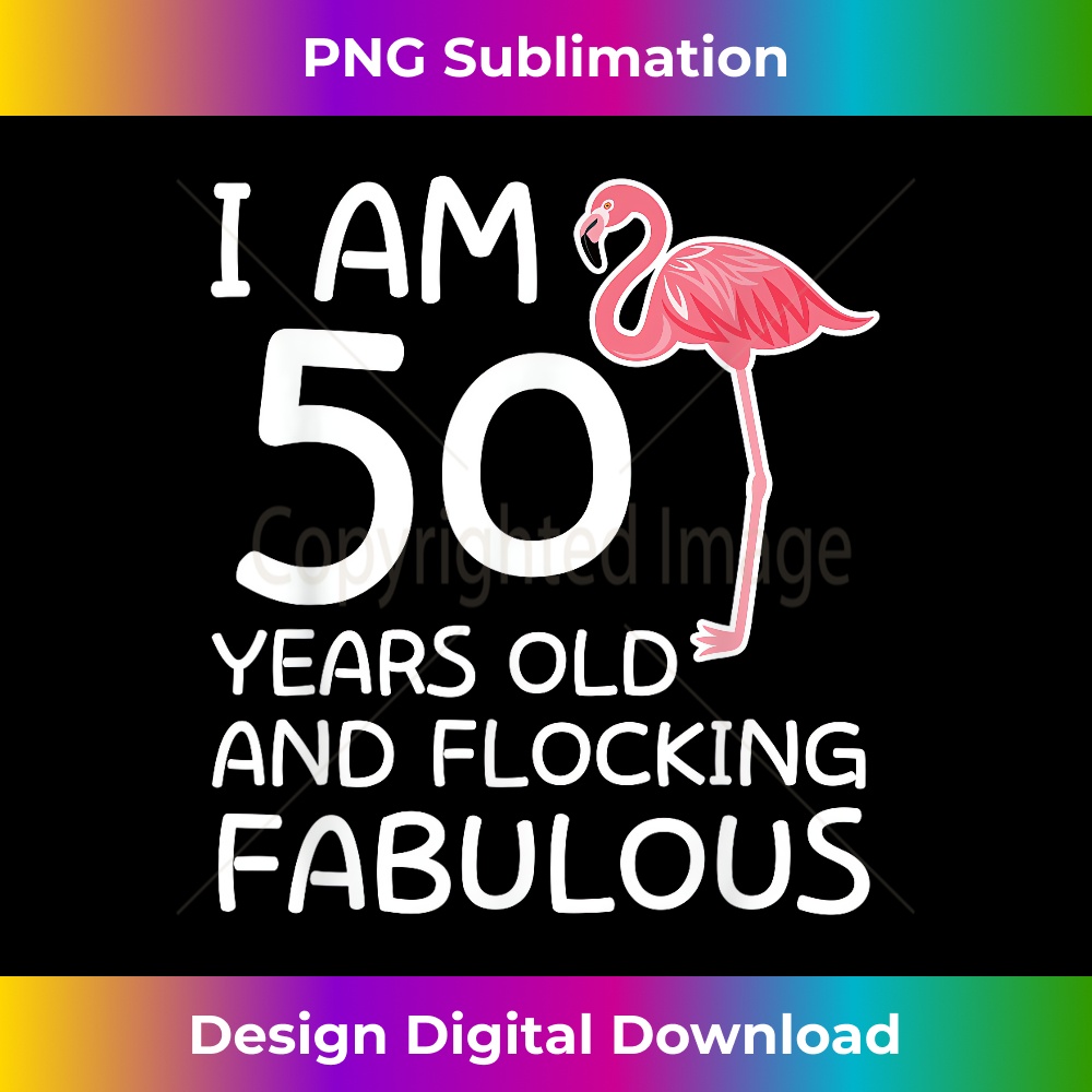 Im 50 Years Old And Flocking Fabulous Flamingo 50th Birthday | Inspire ...
