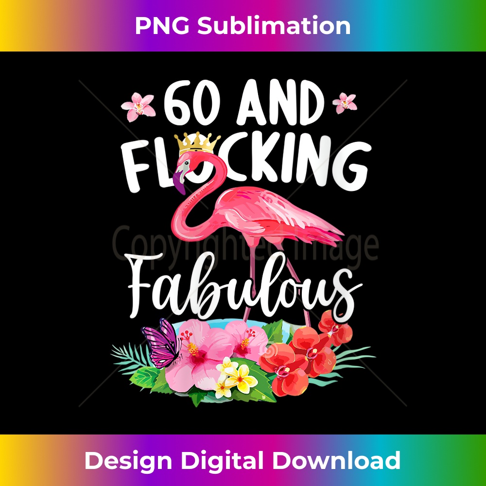 Womens 60 years old and Flocking fabulous Flamingo Girl Birt | Inspire ...