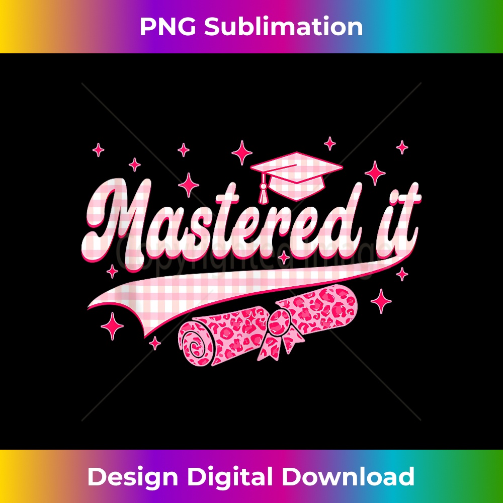 Mastered It Masters Degree Graduation Master Graduation 2024 - Inspire Uplift