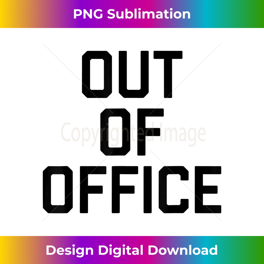 Out Of Office Tee - Eco-Friendly Sublimation PNG Download - | Inspire ...