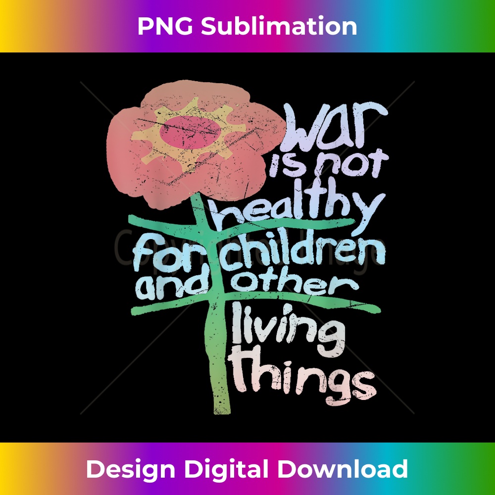 War Is Not Healthy For Children And Other Living Things 1 - - Inspire ...