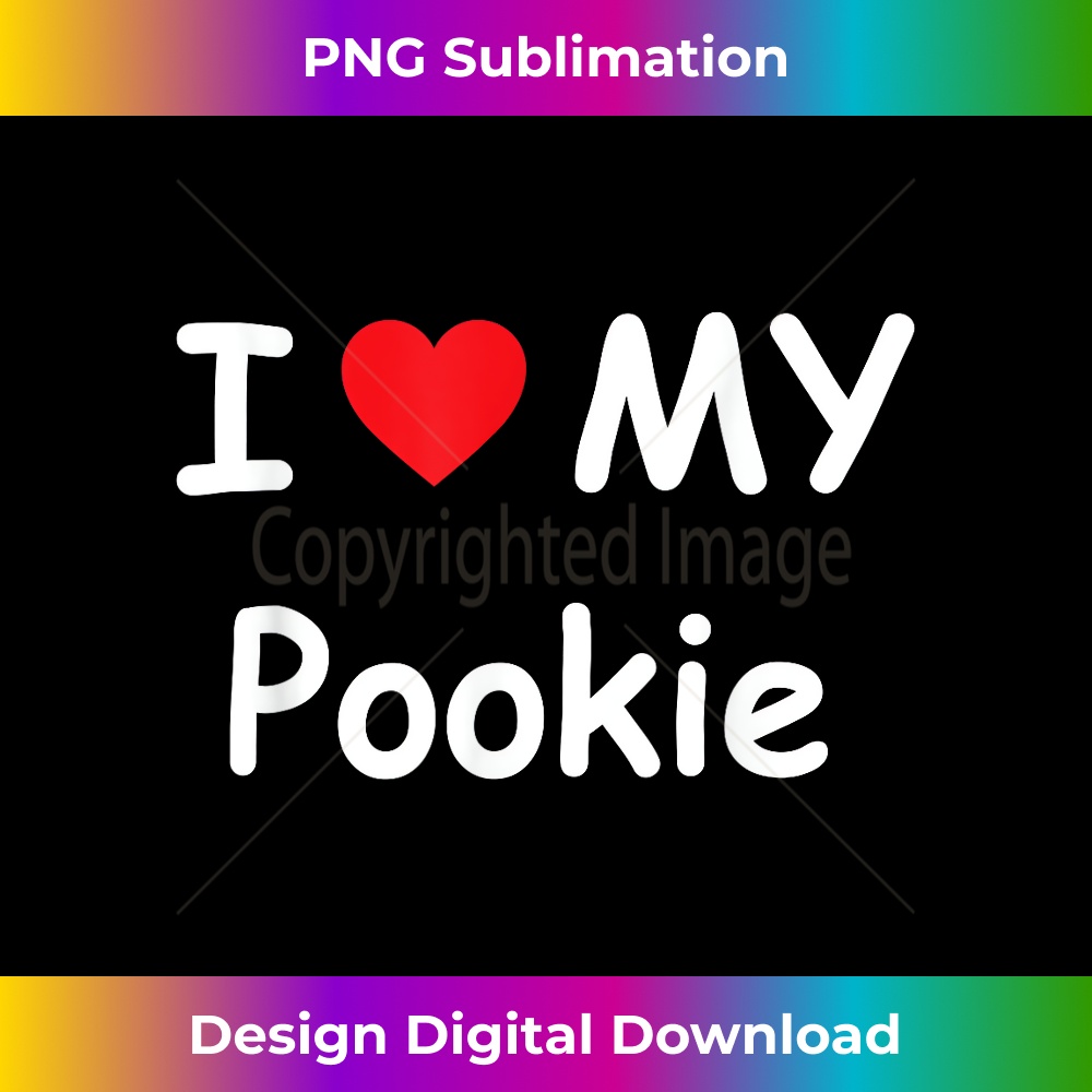 I Love My Pookie I Heart My Pookie Funny - Sophisticated PNG | Inspire ...