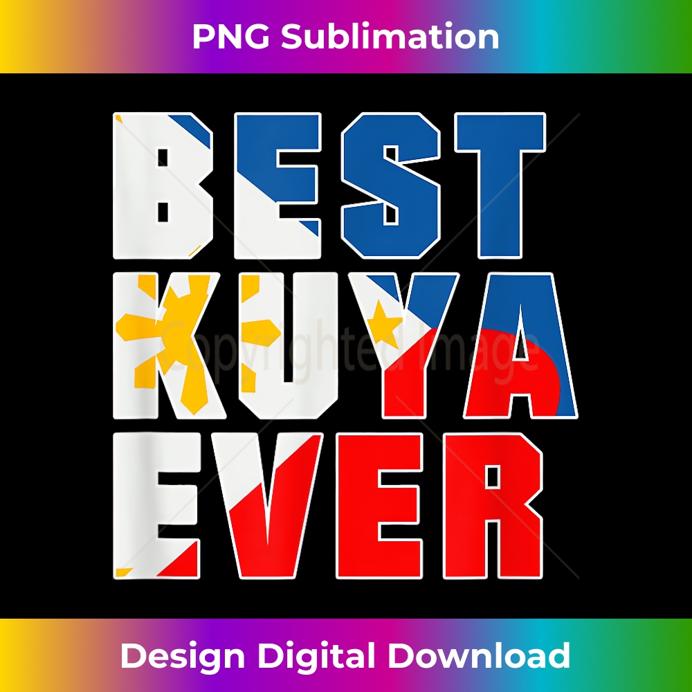 Best Kuya Ever Philippine Flag - Urban Sublimation PNG Desig | Inspire ...