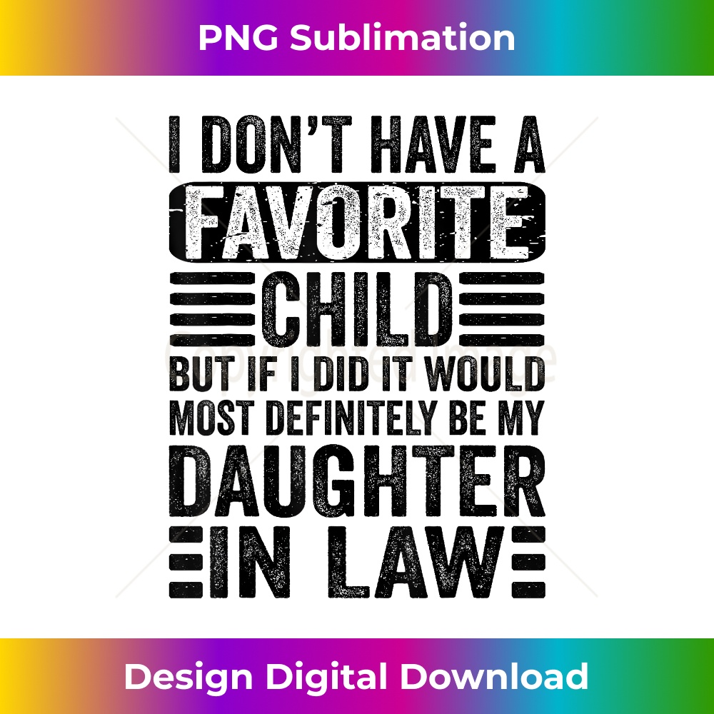 My Favorite Child Most Definitely My Daughter-In-Law Funny - | Inspire ...