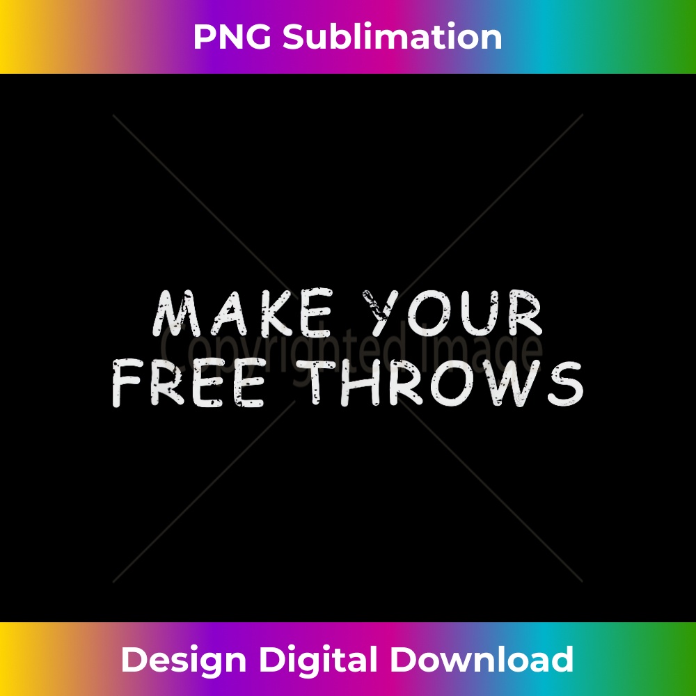 Make Your Free Throws Basketball - Bohemian Sublimation Digi - Inspire ...