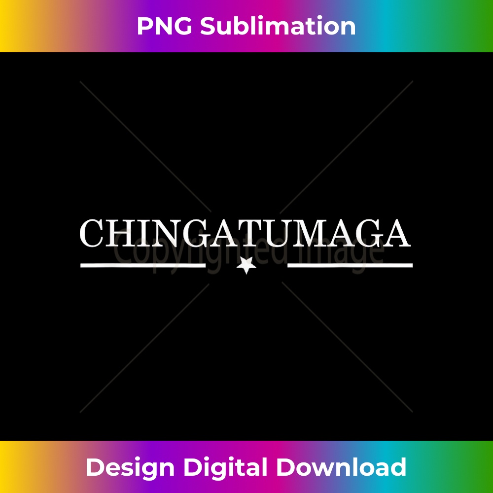 Chingatumaga With Star Chinga tu Maga Anti trump 2020 - Futu - Inspire ...