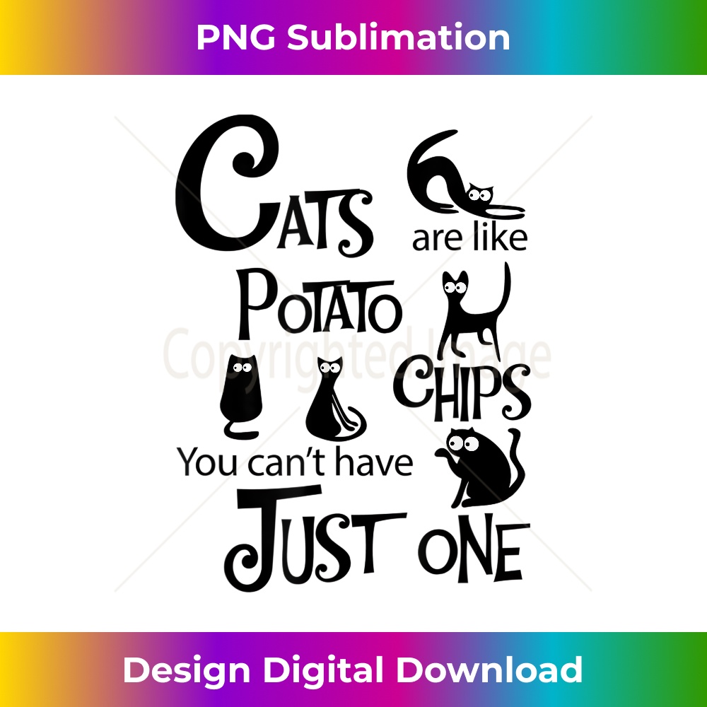 Cats Are Like Potato Chips You Can't Have Just One - Futuris - Inspire ...