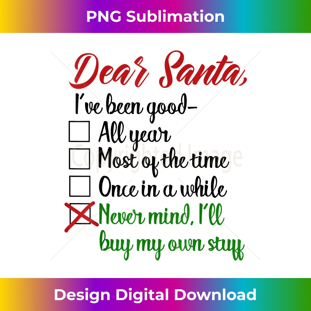 Dear Santa Never Mind I'll Buy My Own Stuff Christmas Funny | Inspire ...