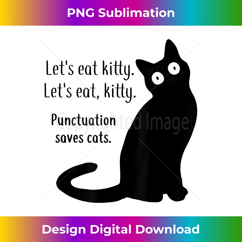 Funny Lets Eat Kitty Punctuation Saves Cats Cat Lover - Slee | Inspire ...