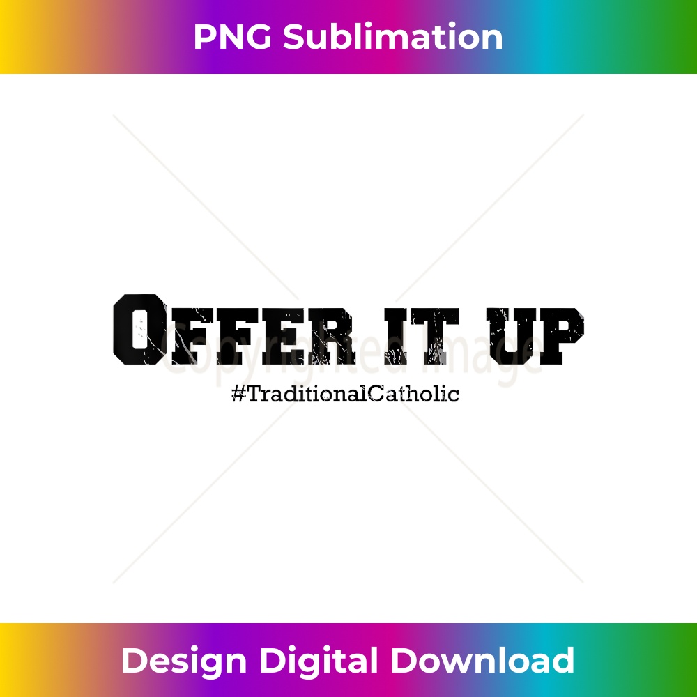 Traditional Catholic Tees Offer it Up - Innovative PNG Subli | Inspire ...