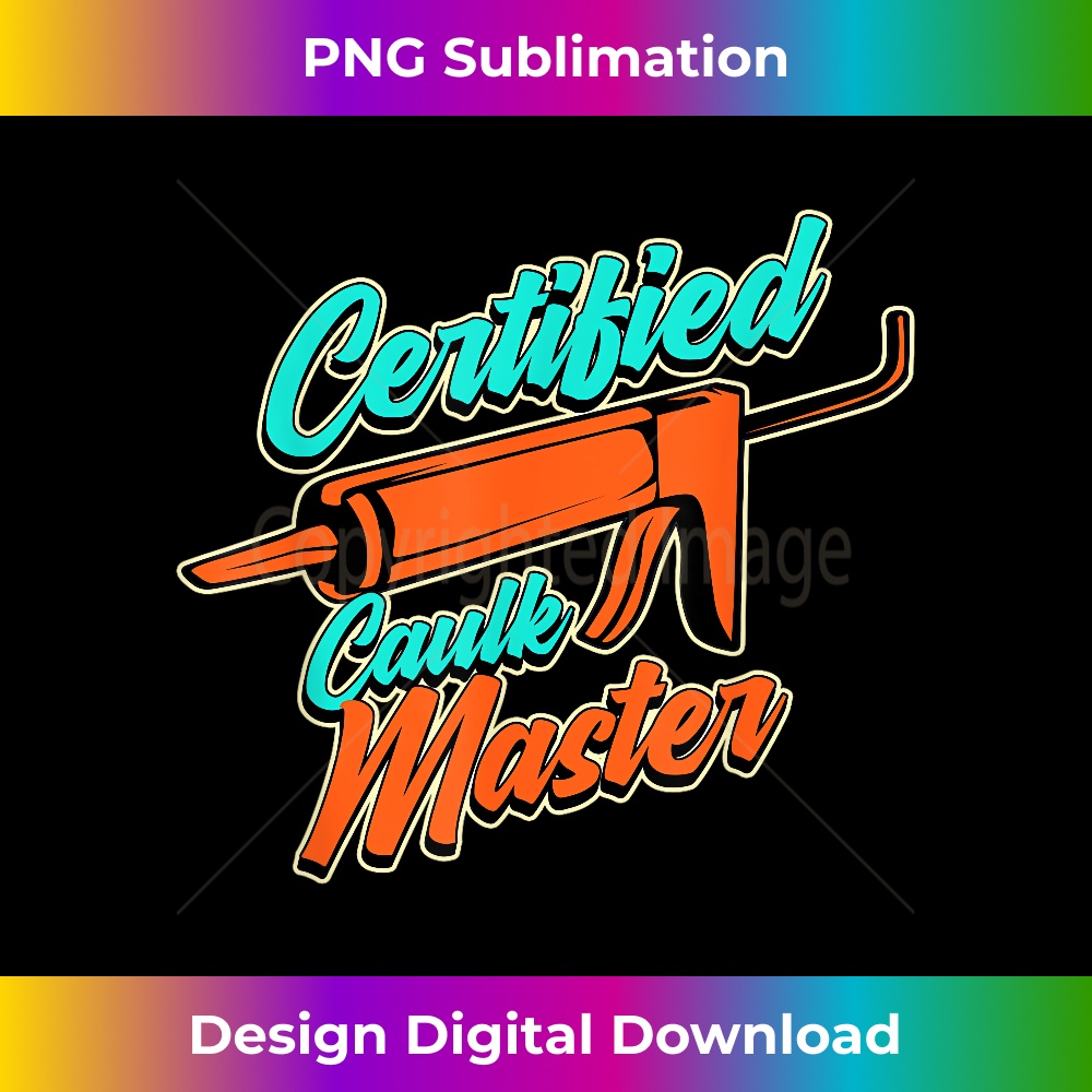 Certified Caulk Master Caulking Caulk - Innovative PNG Subli - Inspire ...