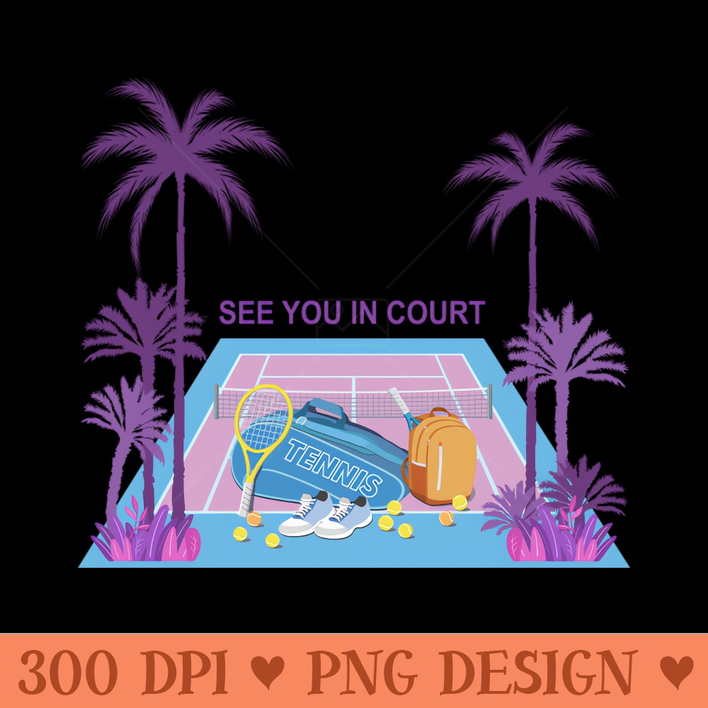 See you in court - Premium PNG Downloads | Inspire Uplift