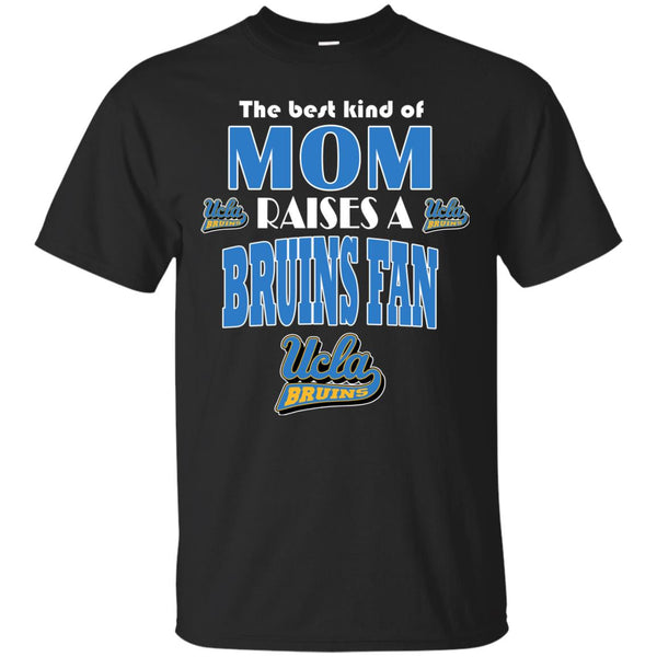 Best Kind Of Mom Raise A Fan UCLA Bruins T Shirts | Inspire Uplift