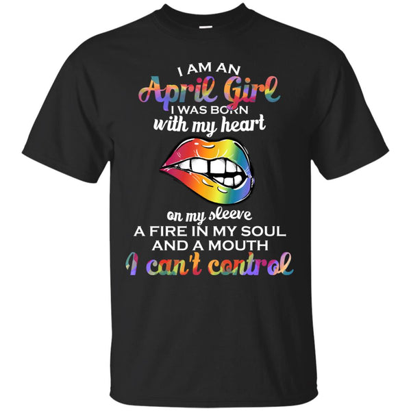 I Am An April Girl T Shirts | Inspire Uplift