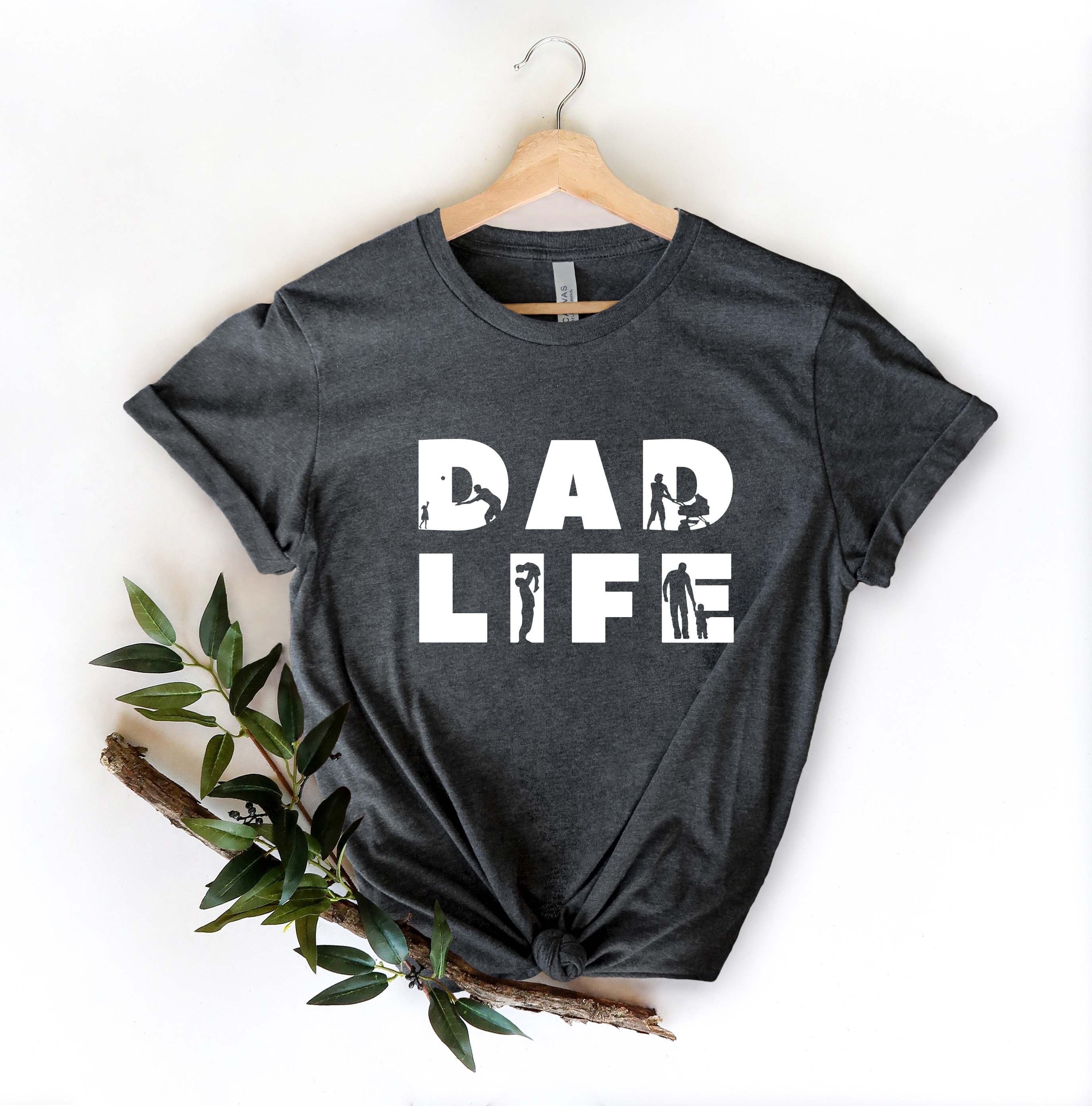 Dad Life Shirt, Dad Shirt, Fathers Day Gift, Fathers Day Shi | Inspire ...