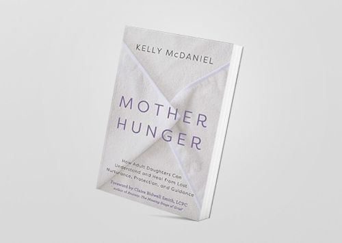 Mother Hunger: How Adult Daughters Can Understand and Heal f | Inspire ...