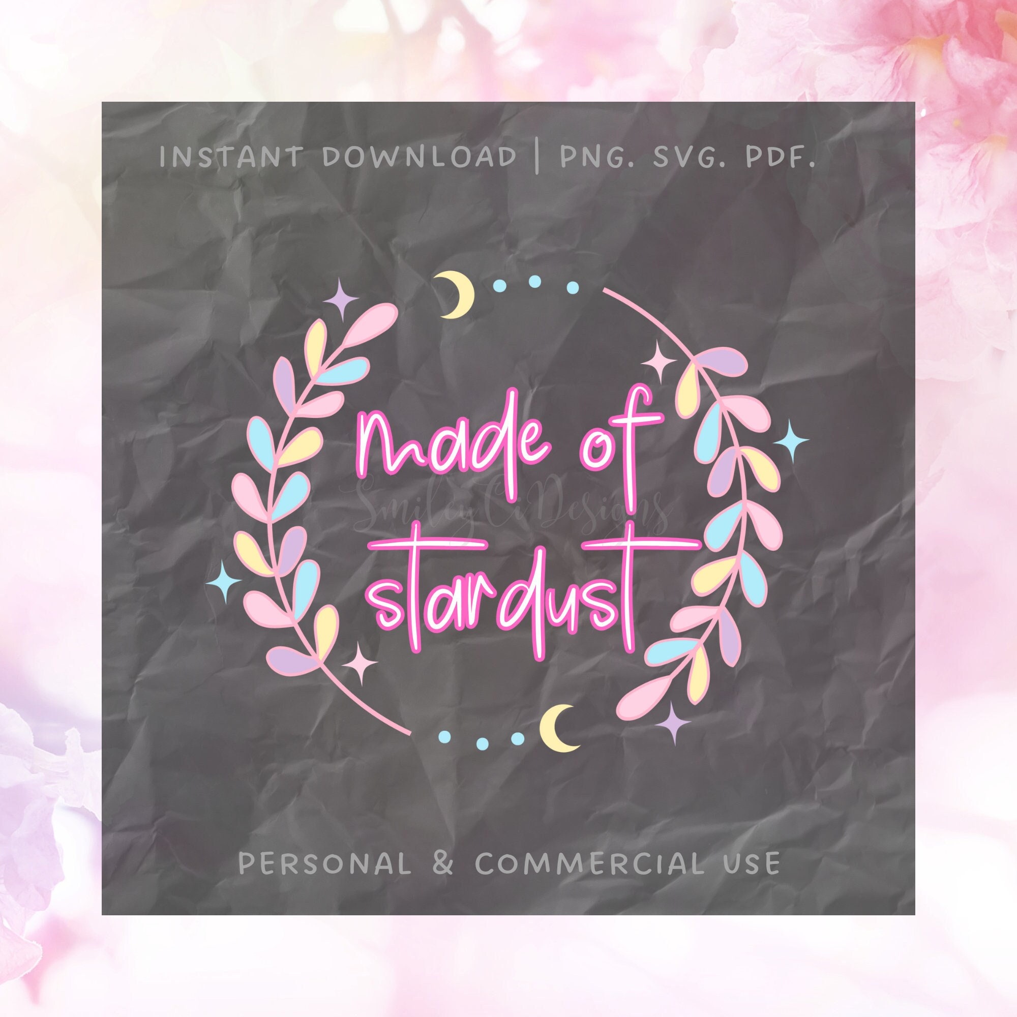 Made of Stardust SVG PNG PDF , Motivational , Self love , Sp | Inspire ...