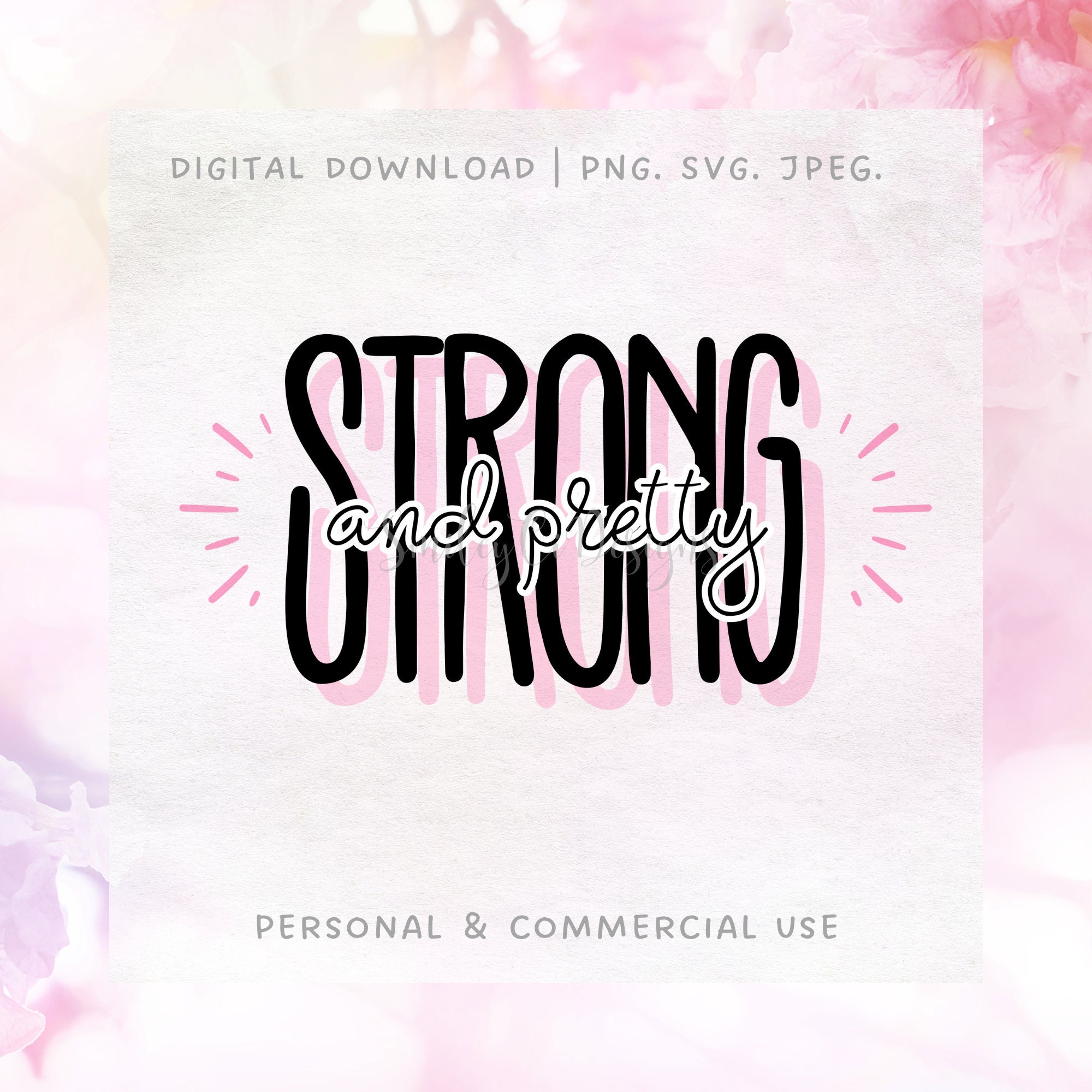 Strong and Pretty SVG PNG JPEG , , Digital Download | Inspire Uplift