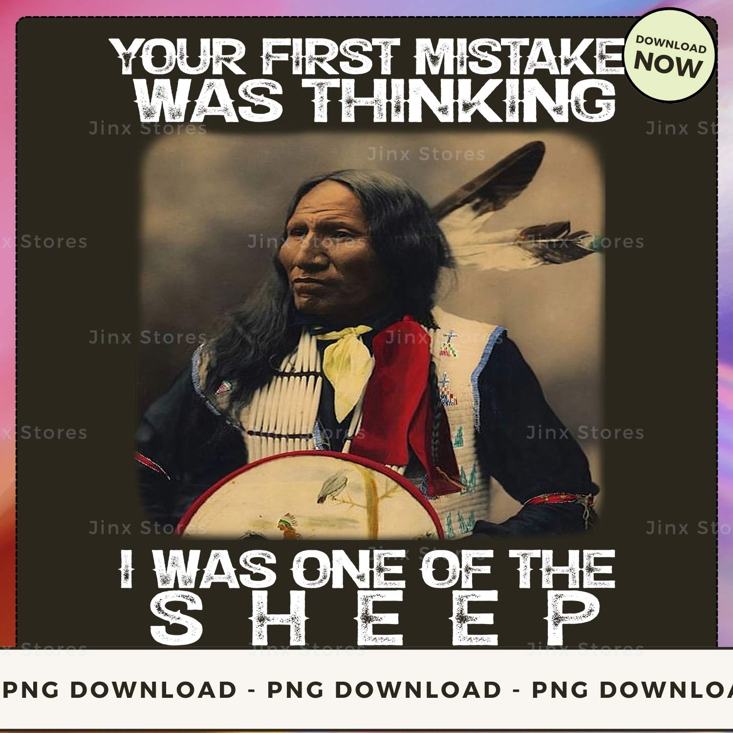PNG Digital Design - YOUR FIRST MISTAKE WAS THINKING NATIVE | Inspire ...