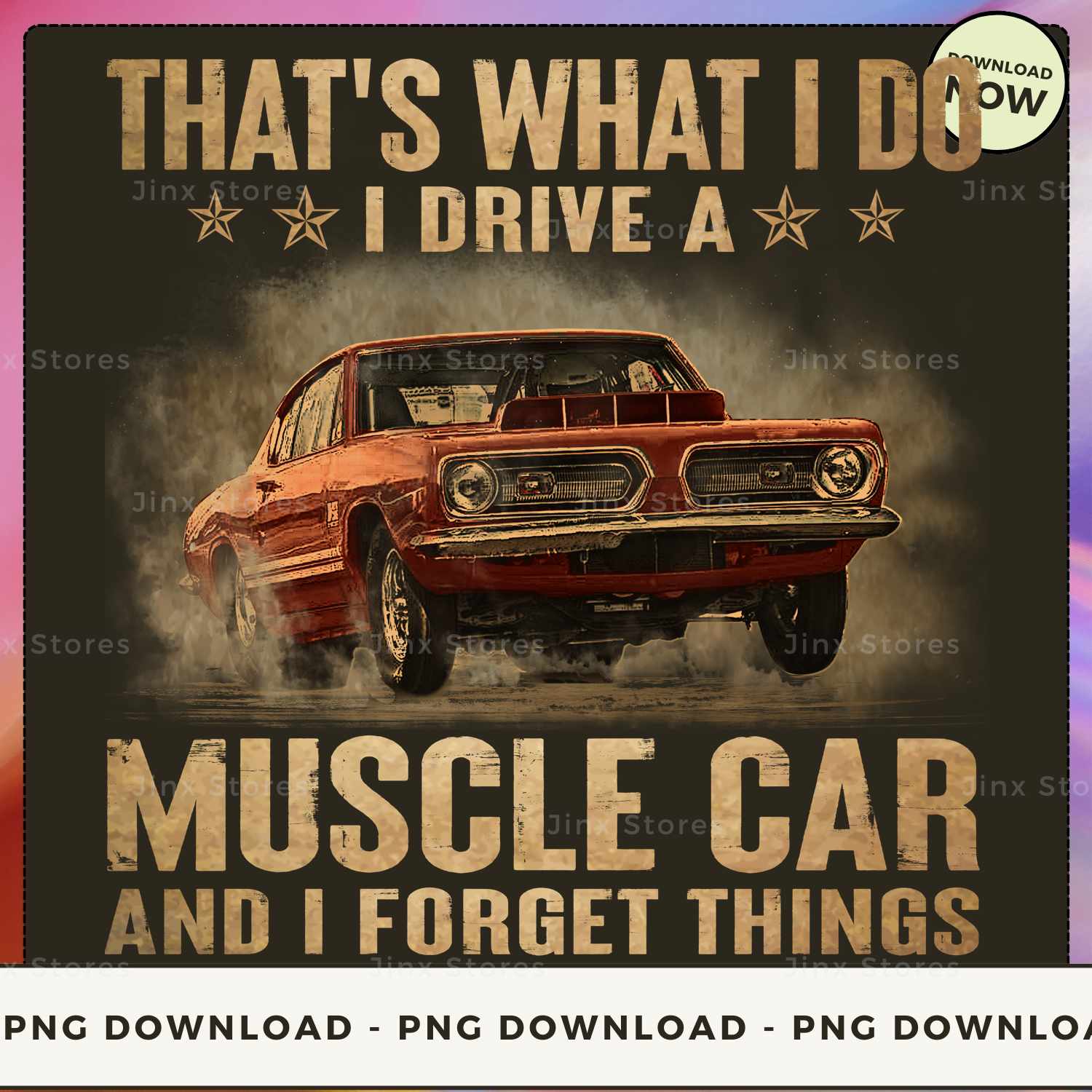 PNG Digital Design - Muscle Car - Forget Things DGA032 PNG | Inspire Uplift