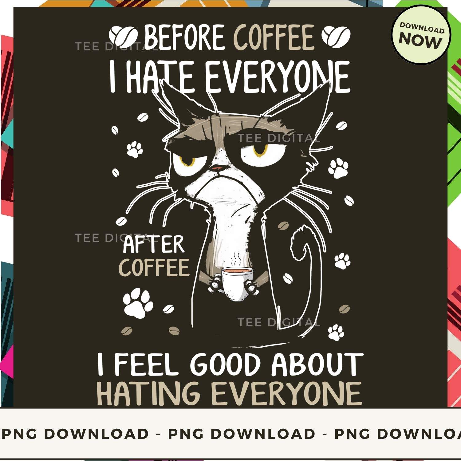Digital | Before Coffee I Hate Everyone After Coffee I Feel | Inspire ...