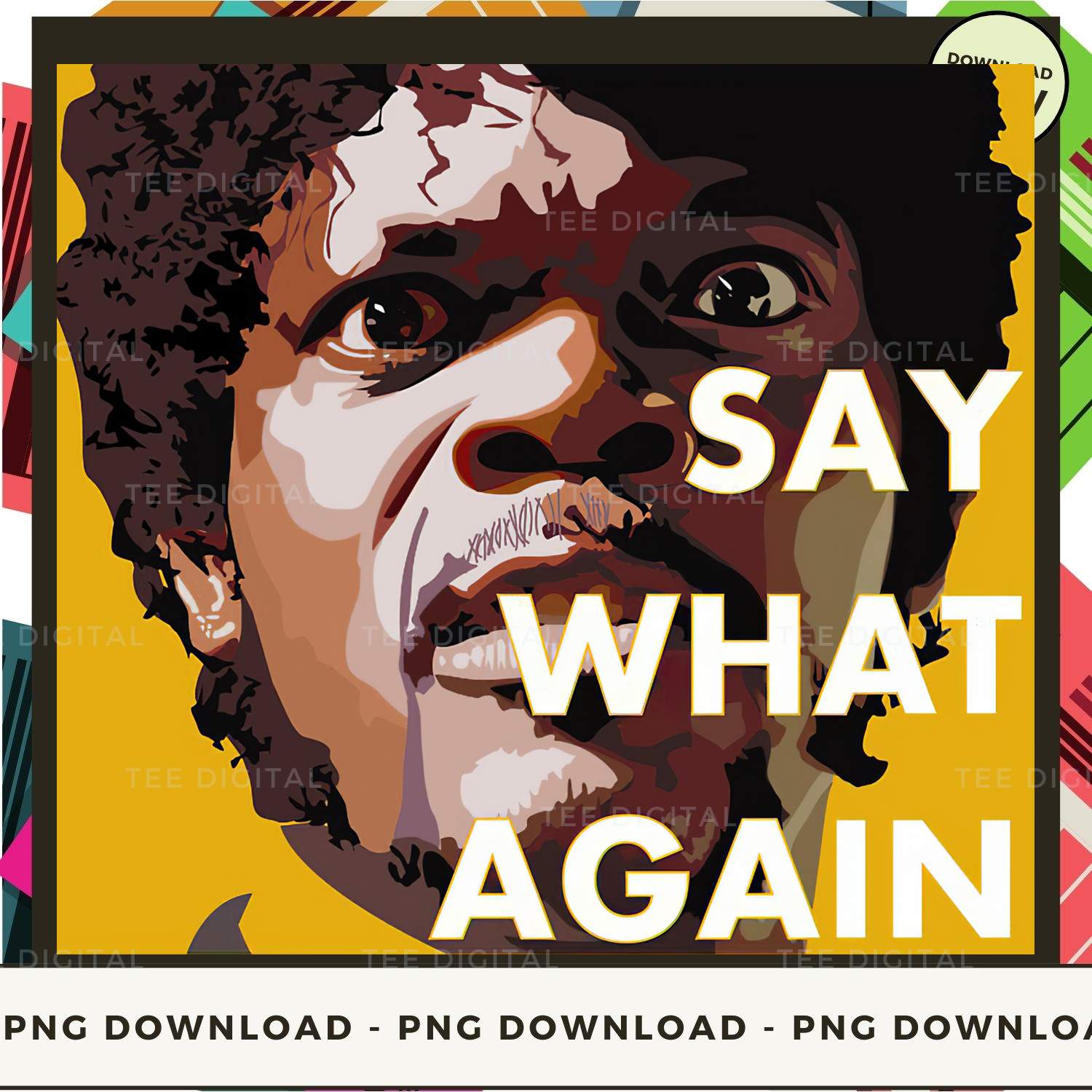 Digital | Say What Again PNG Download, PNG File, Printable | Inspire Uplift