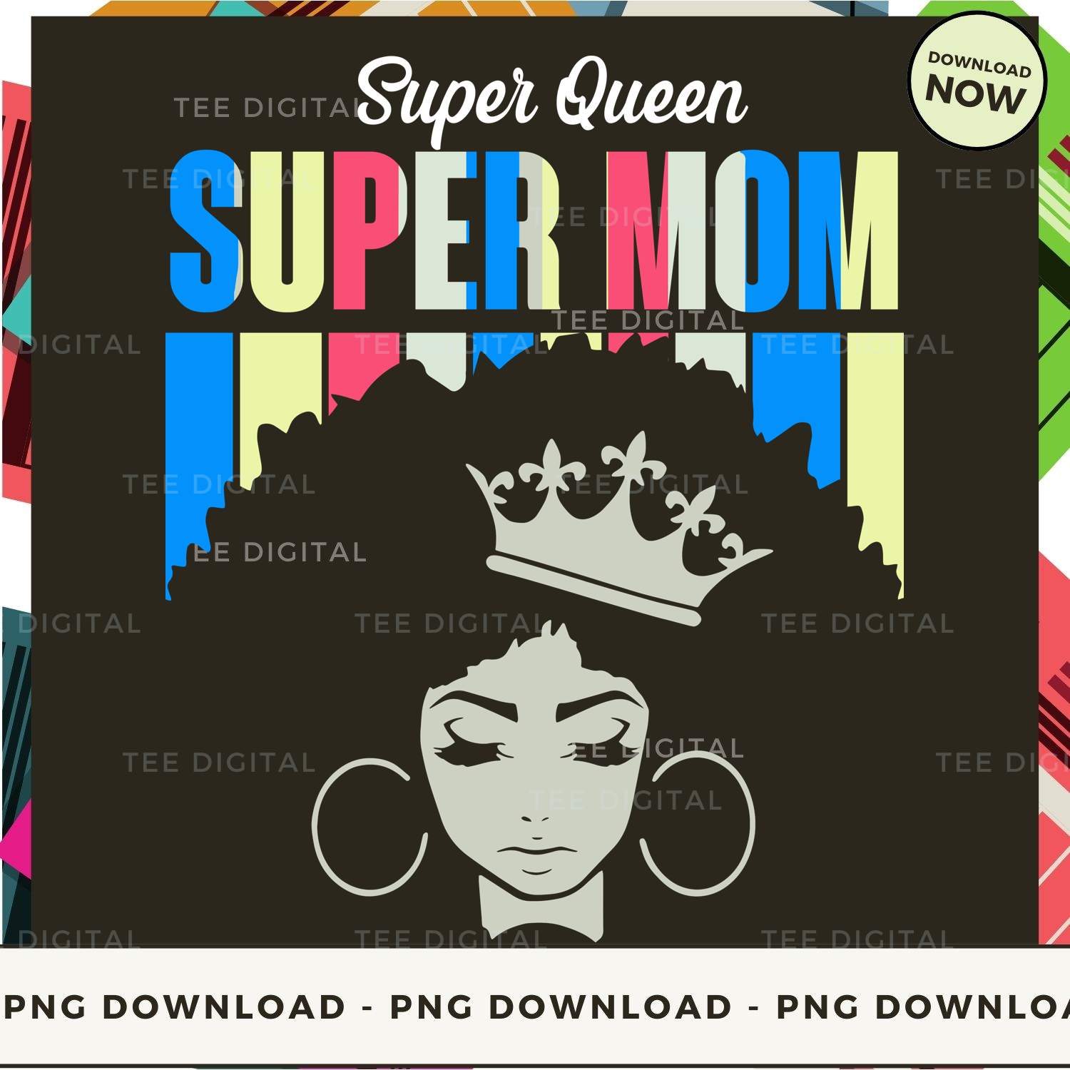 Digital | Super Queen Super Mom PNG Download, PNG File, Pri | Inspire ...