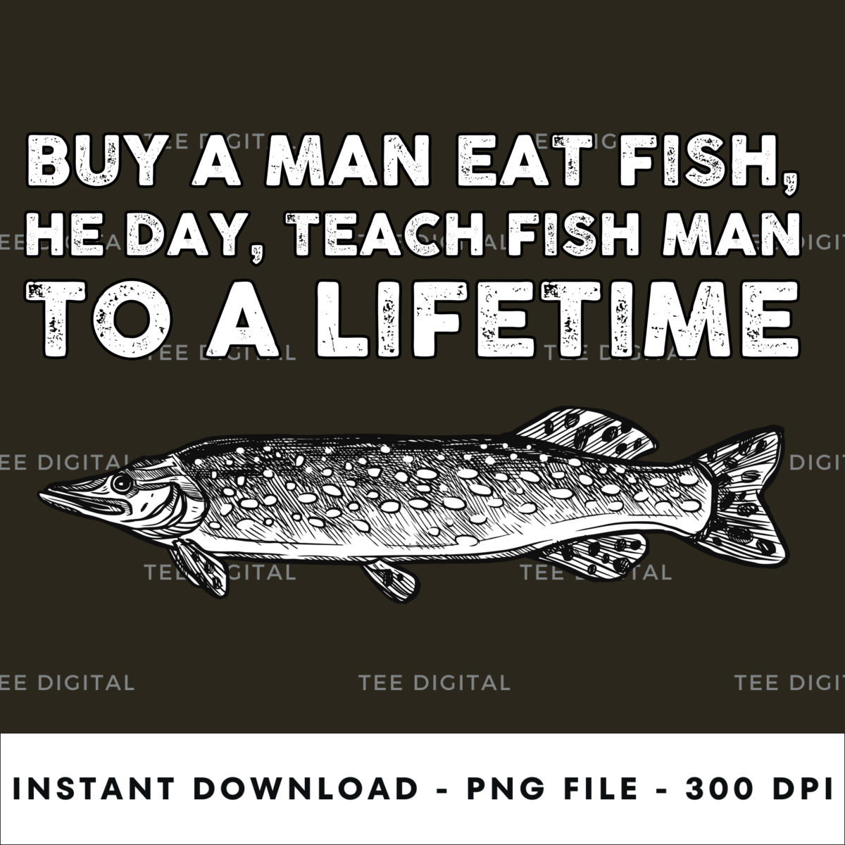 Buy a Man Eat Fish, He Day, Teach Fish Man, To A Lifetime - | Inspire ...